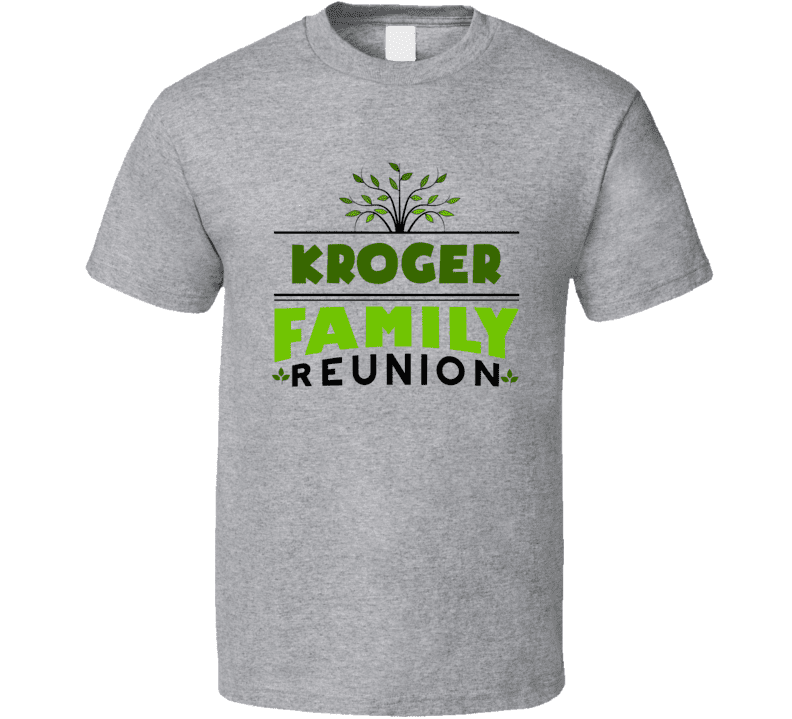 Kroger Family Reunion Cool Last Name Party T Shirt - Walmart.com