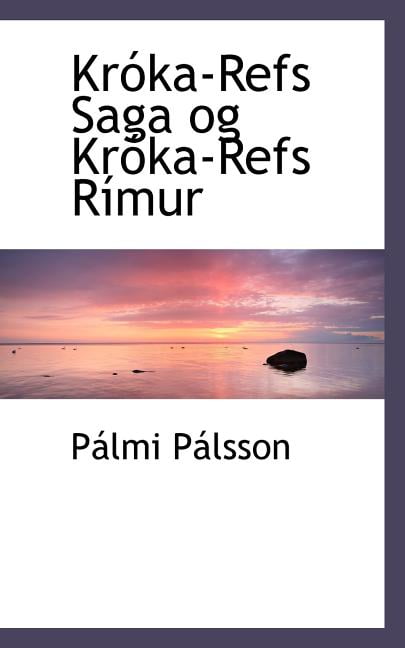 Kroka-Refs Saga Og Kroka-Refs Rimur (Paperback) - Walmart.com