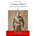 Kronos L'Empire libÃ©ral (2 vol): T1 GenÃ¨se, avÃ¨nement, rÃ©alisations ...