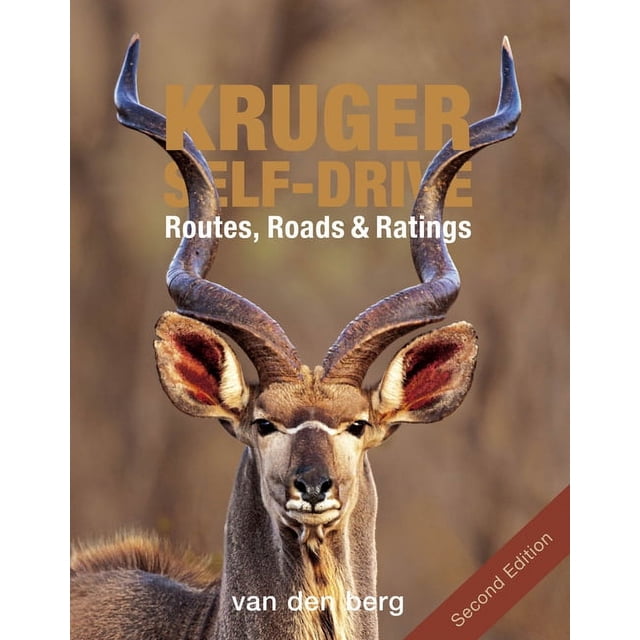 Kruger Self-Drive: Second Edition: Routes, Roads & Ratings, (Paperback ...