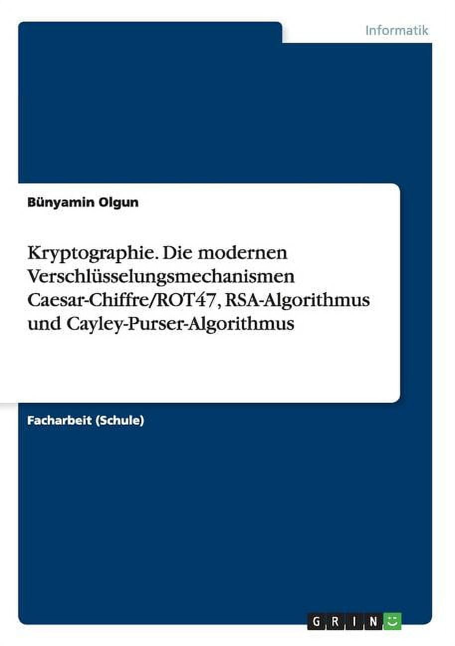 Kryptographie. Die modernen Verschlüsselungsmechanismen Caesar-Chiffre ...