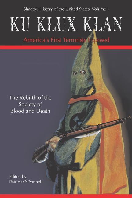 Ku Klux Klan America's First Terrorists Exposed -- David Jacobs ...