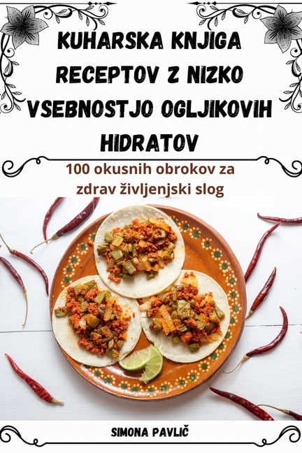Kuharska knjiga receptov z nizko vsebnostjo ogljikovih hidratov ...