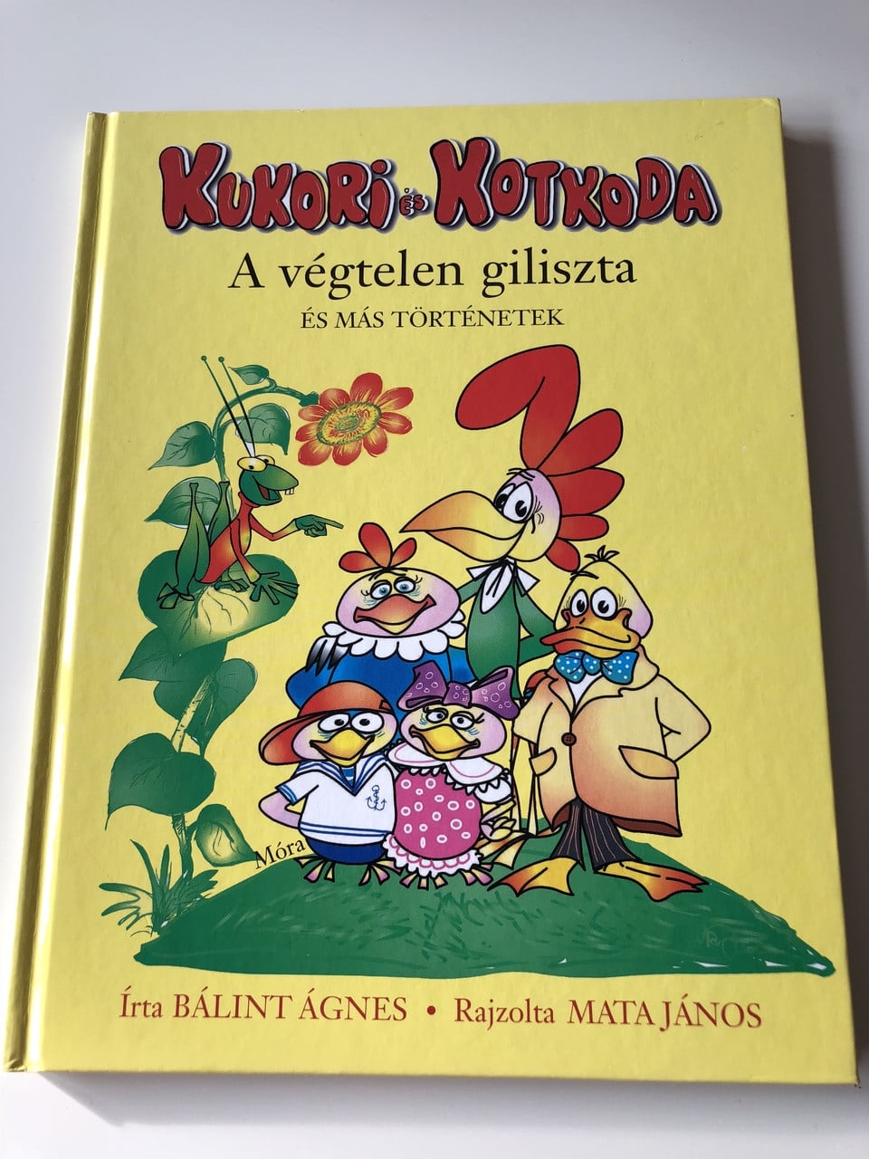 Kukori és Kotkoda - A végtelen giliszta és más történetek / Írta Bálint Ágnes / Rajzolta Mata ...