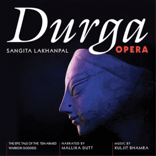 Kuljit Bhamra: Durga Opera: The Epic Tale of the Ten-armed Warrior ...