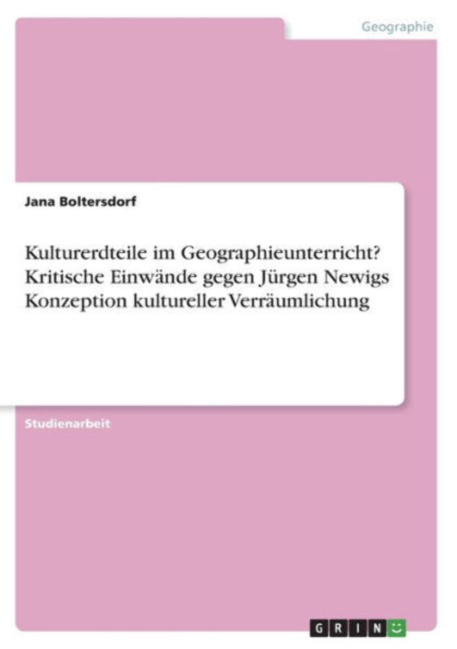 Kulturerdteile Im Geographieunterricht? Kritische Einwände Gegen Jürgen ...