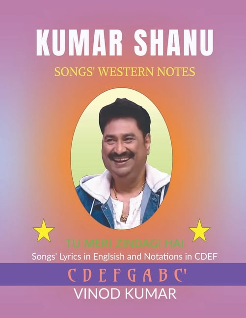 Kumar Shanu Songs' Western Notes: Song Lyrics in English and Notations ...