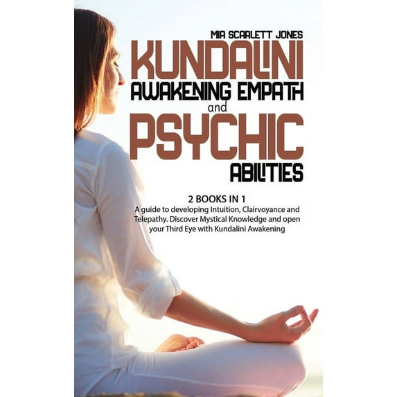 Kundalini Awakening Empath and Psychic Abilities : 2 Books in 1 - A ...