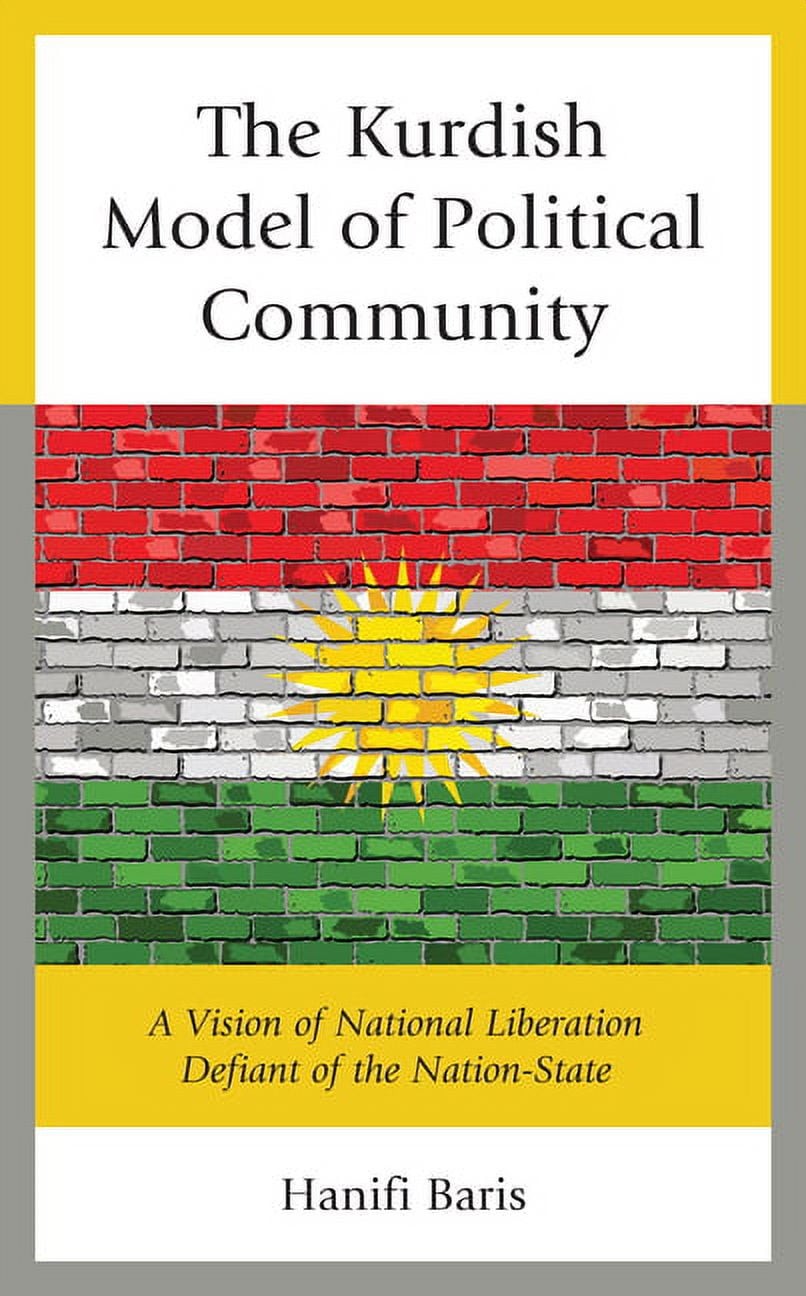Kurdish Societies, Politics, and Interna The Kurdish Model of Political ...