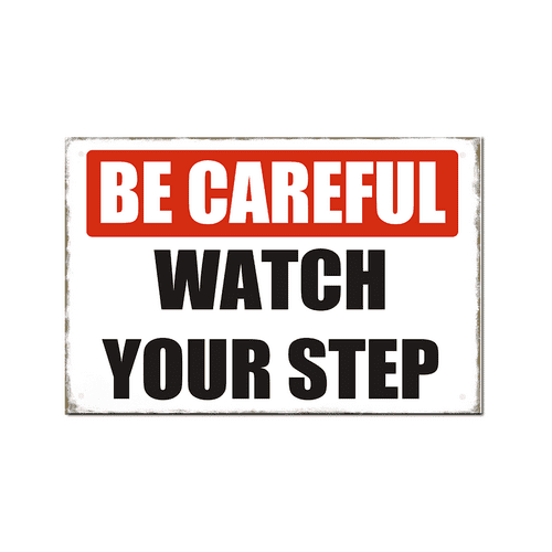 Kurmntregon Be Careful Watch Your Step Caution Sign Security Farm ...