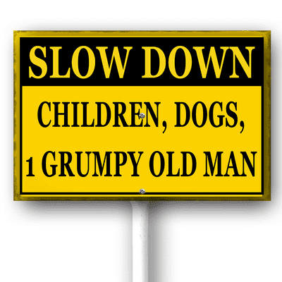 Kurmntregon Children,Dogs,1 Grumpy Old Man Yard Sign With Stake Caution ...
