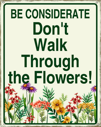Kurmntregon Garden Sign Don't Walk Through The Flowers Aluminium Sign No Trespassing ...