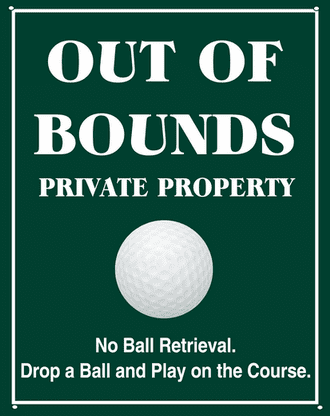 Kurmntregon Golf Sign Out Of Bounds No Ball Retrieval Private Property ...