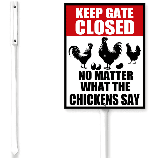 Kurmntregon Keep Gate Closed Yard Sign No Matter What The Chickens Say ...
