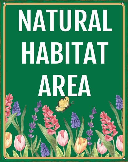 Kurmntregon Natural Habitat Area Aluminum Sign Pollinator Friendly ...