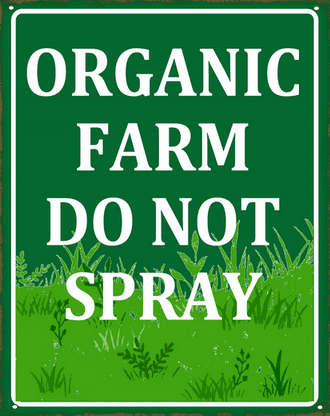 Kurmntregon Organic Farm Do Not Spray Aluminum Sign Pest-Icide Free ...