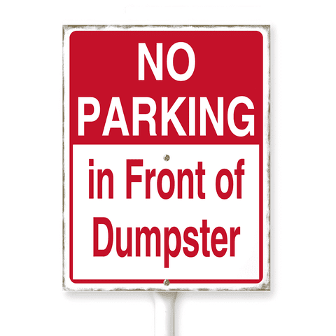 Kurmntregon No Parking In Front Of Dumpster Yard Sign With Stake No ...