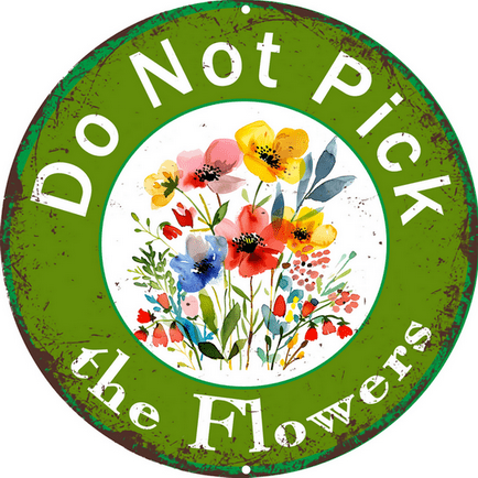 Kurmntregon Do Not Pick The Flowers Garden Sign Keep Off Flowers Metal ...