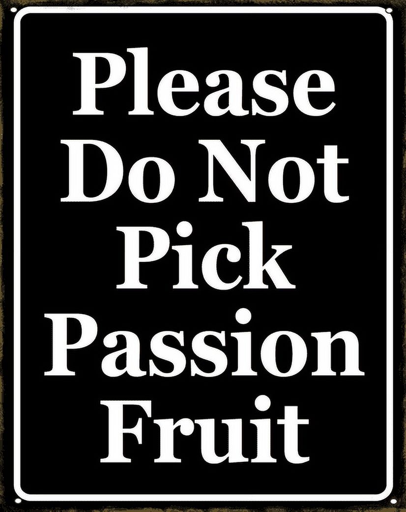 Kurmntregon Do Not Pick Passion Fruit Aluminum Sign Private Property ...