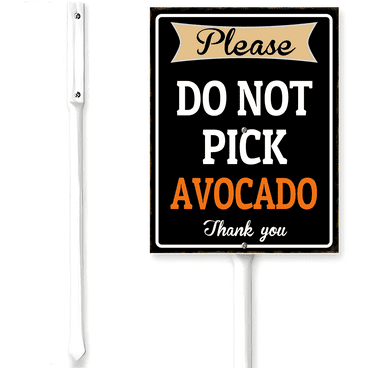 Kurmntregon Please Do Not Pick The Avocado Sign With Stake Private ...