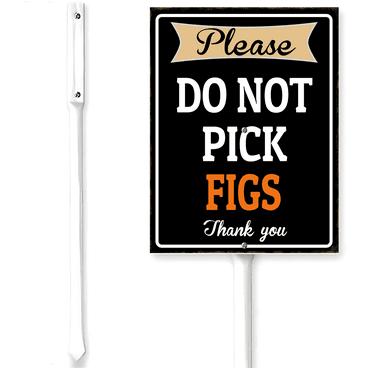 Kurmntregon Please Do Not Pick The Figs Sign With Stake Private ...