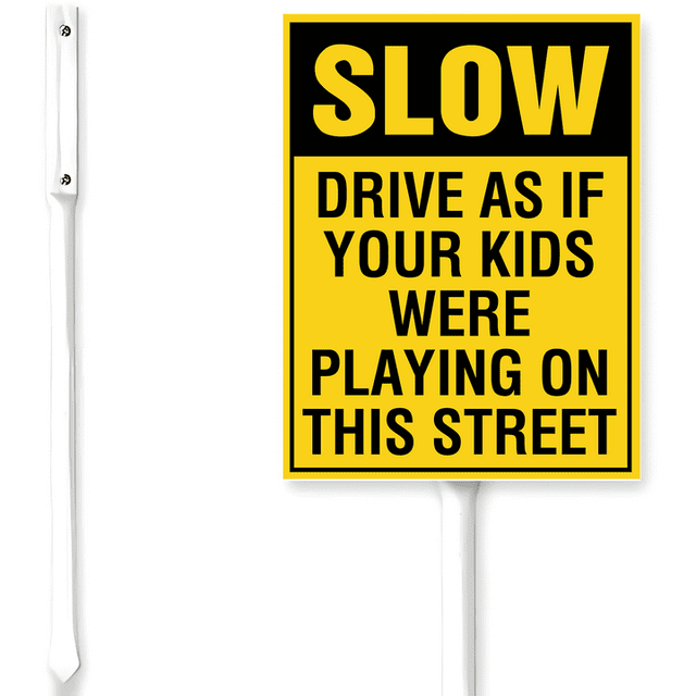 Kurmntregon Slow Down Sign With Stake Drive As If Your Kids Were ...
