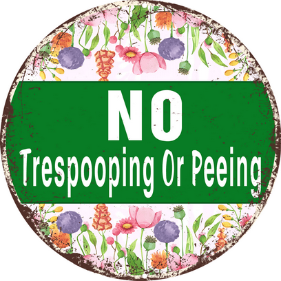 Kurmntregon No Trespooping Or Peeing Flowers Sign Metal Tin Wall ...