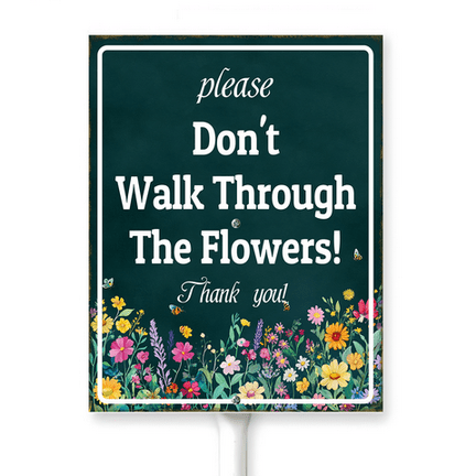 Kurmntregon Don't Walk Through The Flowers Yard Sign With Stake Keep Off Flowers Garden Lawn ...
