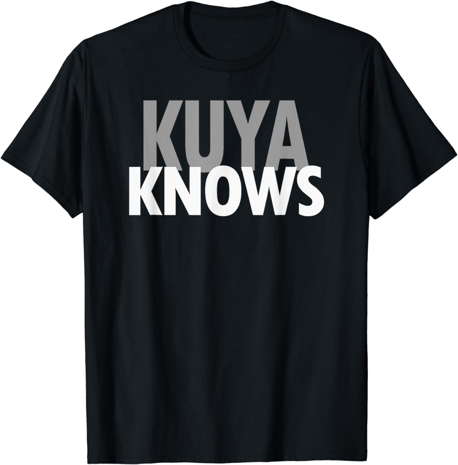 Kuya Knows Filipino Greatest Brother Pinoy Fun Fam T-shirt - Walmart.com