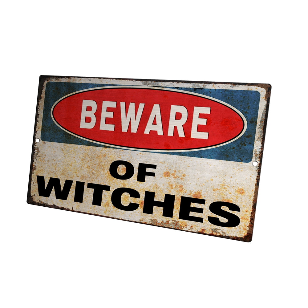 KuzmarK Novelty Funny Wall Plaque Sign - Beware Of Witches - Walmart.com