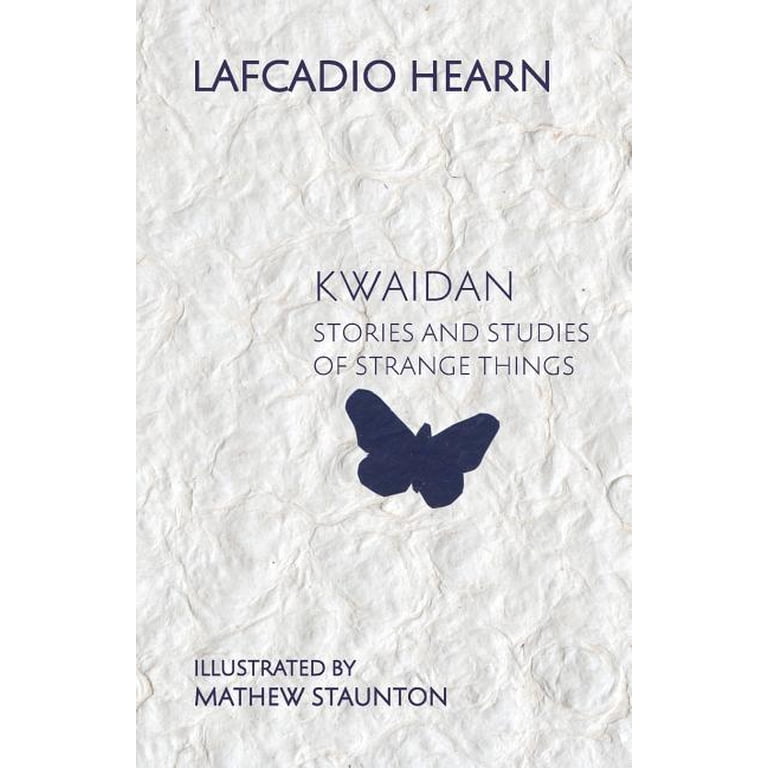 Kwaidan Kwaidan Stories And Studies Of Strange Things