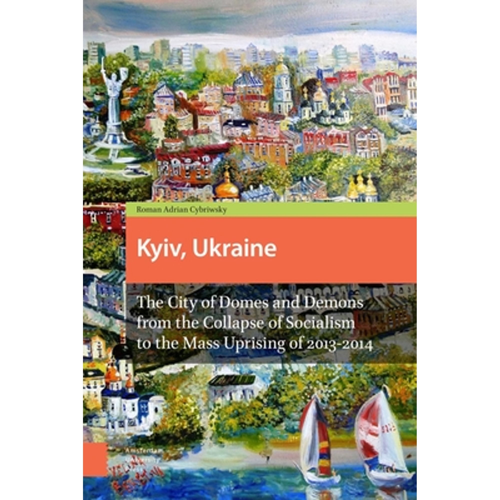 Pre-Owned Kyiv, Ukraine: The City of Domes and Demons from the Collapse ...