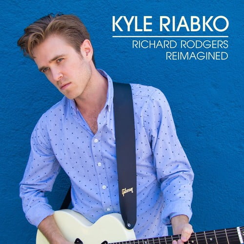 Kyle Riabko - Richard Rodgers Reimagined - Music & Performance - CD ...