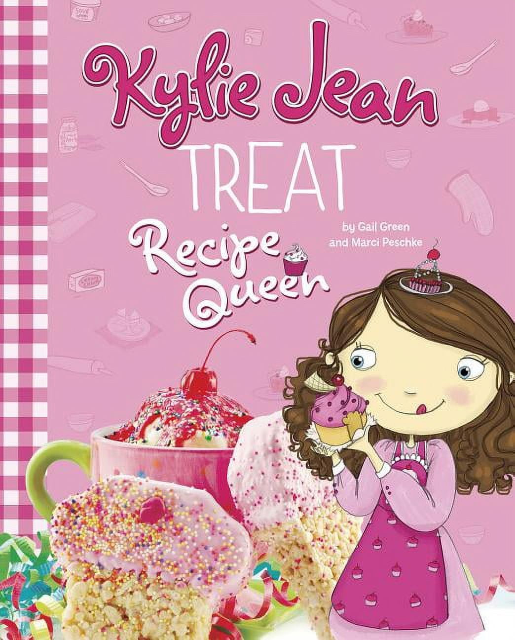 Kylie Jean Recipe Queen: Treat Recipe Queen (Paperback) - Walmart.com