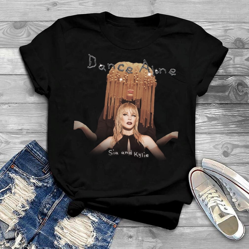 Kylie Minogue And Sia perfect Dance Alone Shirt S-234XL Black E010 ...