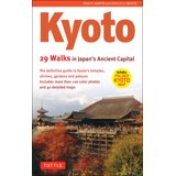 Kyoto, 29 Walks in Japan's Ancient Capital : The Definitive Guide to ...