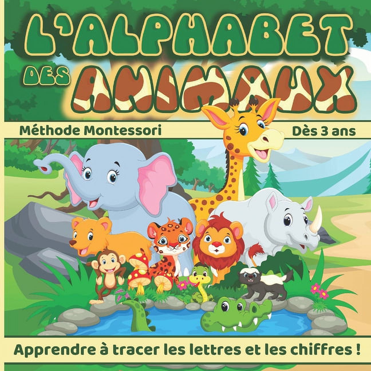 L'Alphabet des Animaux : Cahier d'écriture méthode Montessori dès 3 ans ...