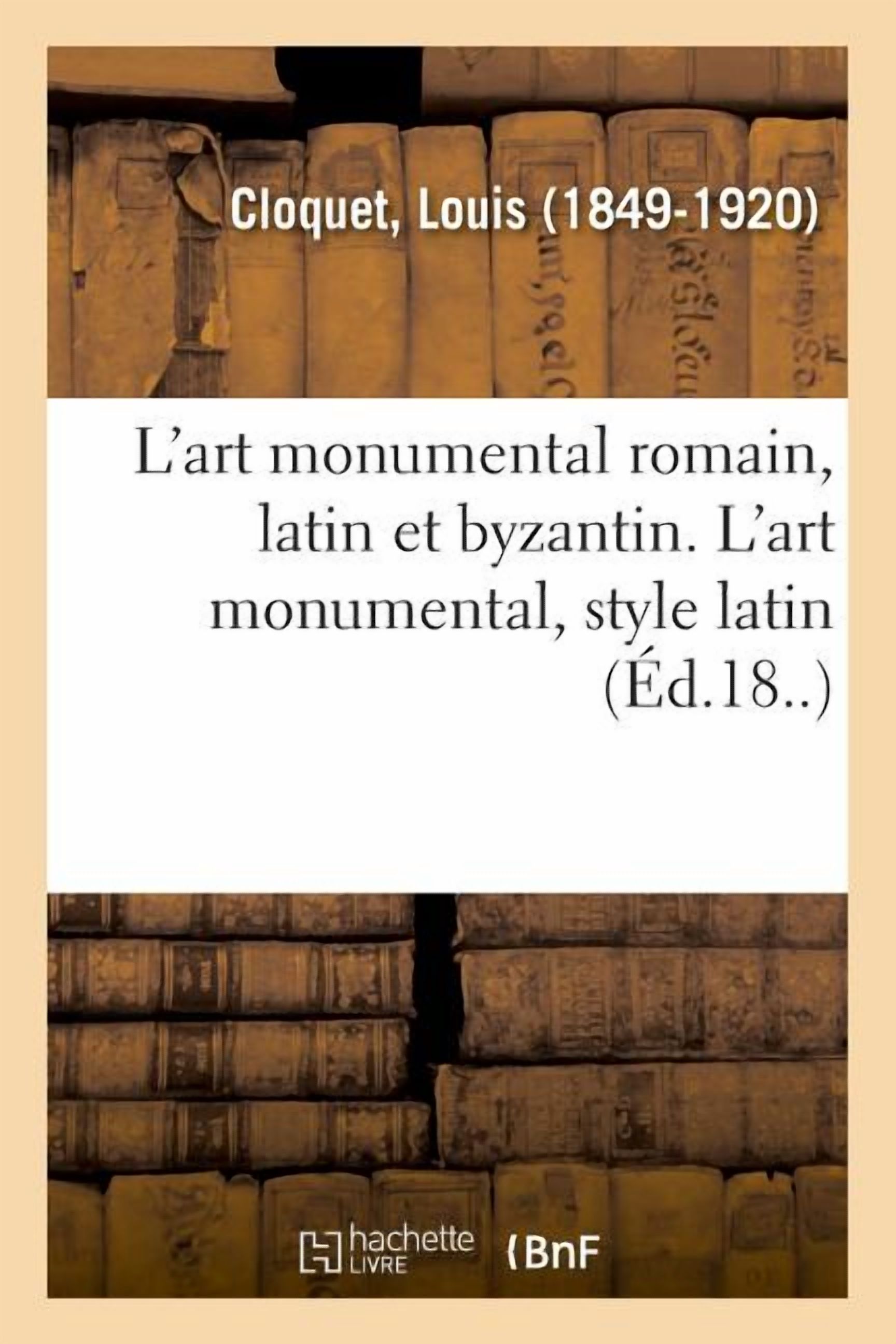 L'Art Monumental Romain, Latin Et Byzantin. l'Art Monumental, Style ...