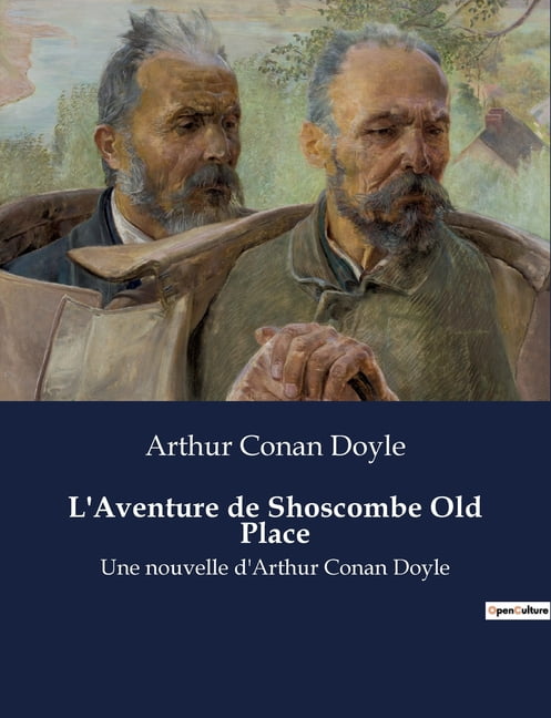 L'Aventure de Shoscombe Old Place: Une nouvelle d'Arthur Conan Doyle ...
