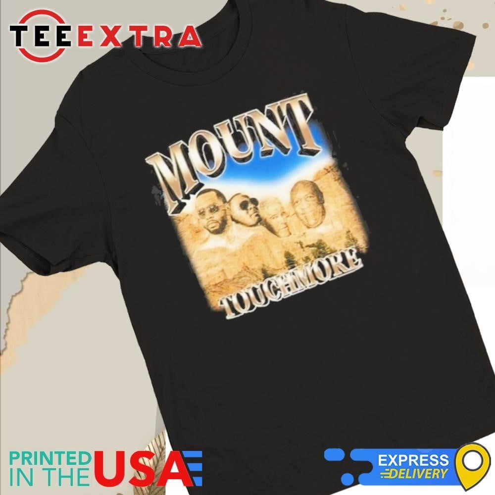 L Diddy Party Mount Touchmore X Rushmore Shirt - Walmart.com