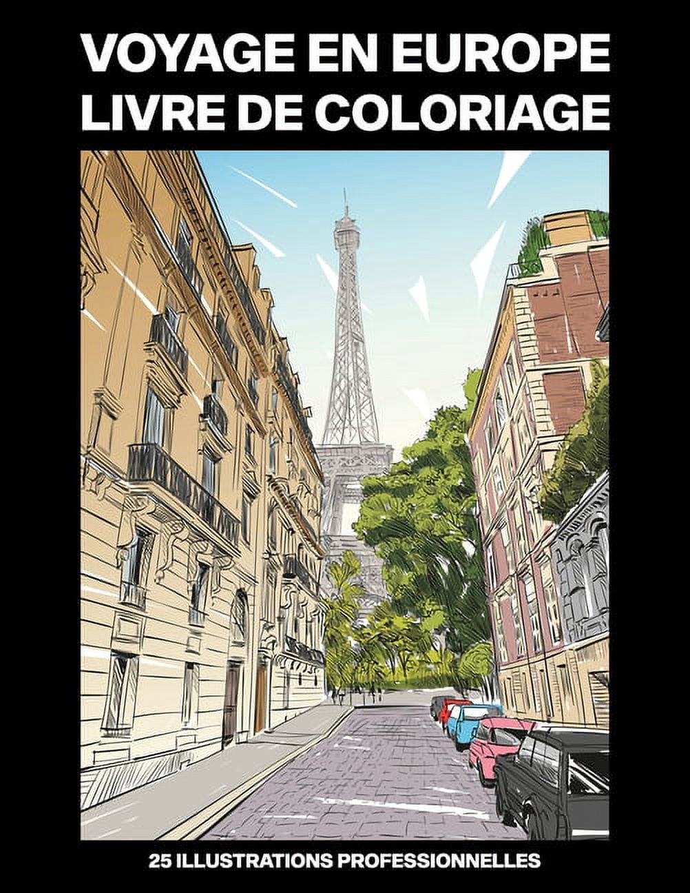 L'Europe Pages À Colorier: Voyage en Europe Livre de Coloriage: Livre ...