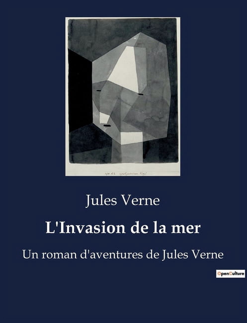 L'Invasion de la mer: Un roman d'aventures de Jules Verne - Walmart.com