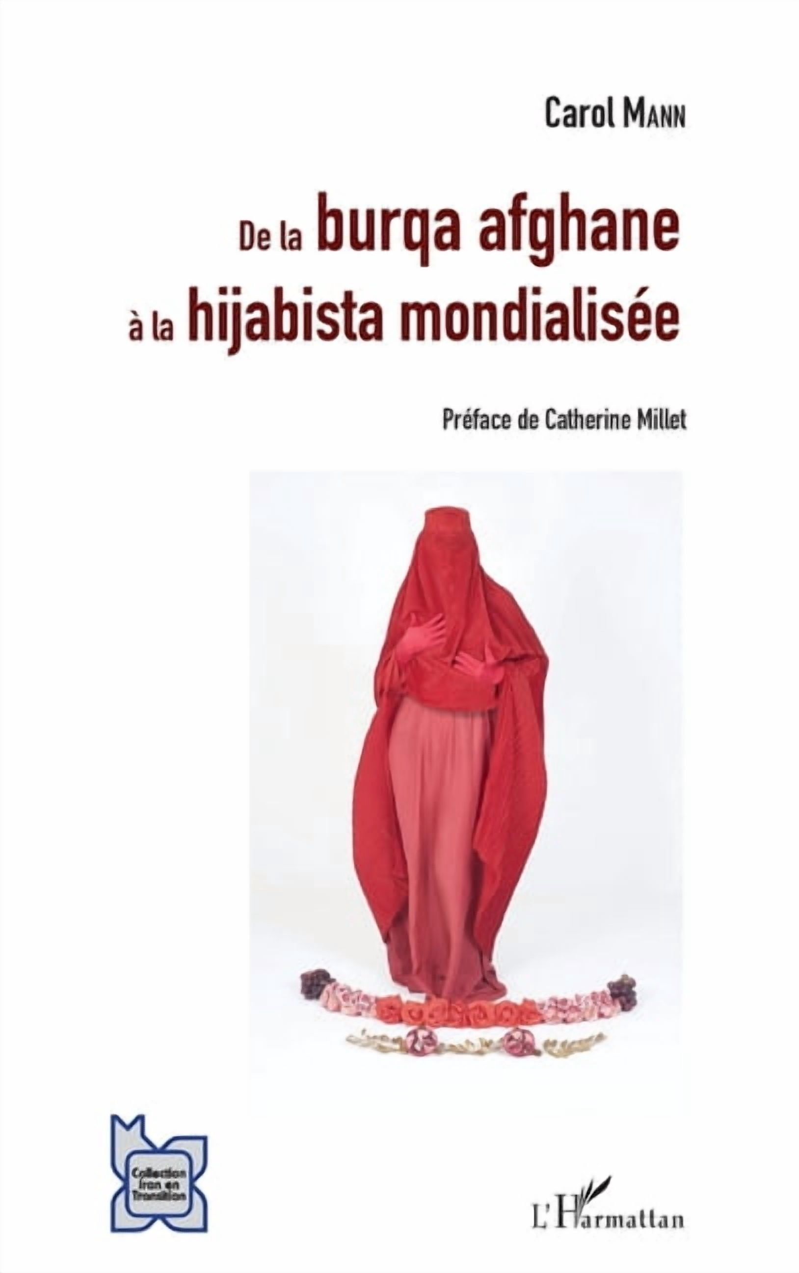 L'Iran En Transition De la burqa afghane Ã la hijabista mondialisÃ©e ...