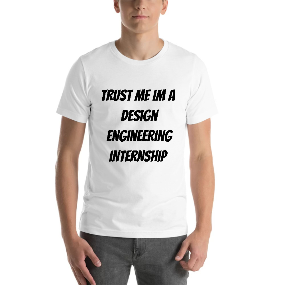L Trust Me Im A Design Engineering Internship Short Sleeve Cotton T ...