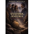 L'Ultima Anfora L'Ultima Anfora: La Resa dei Conti, Book 2, (Paperback ...