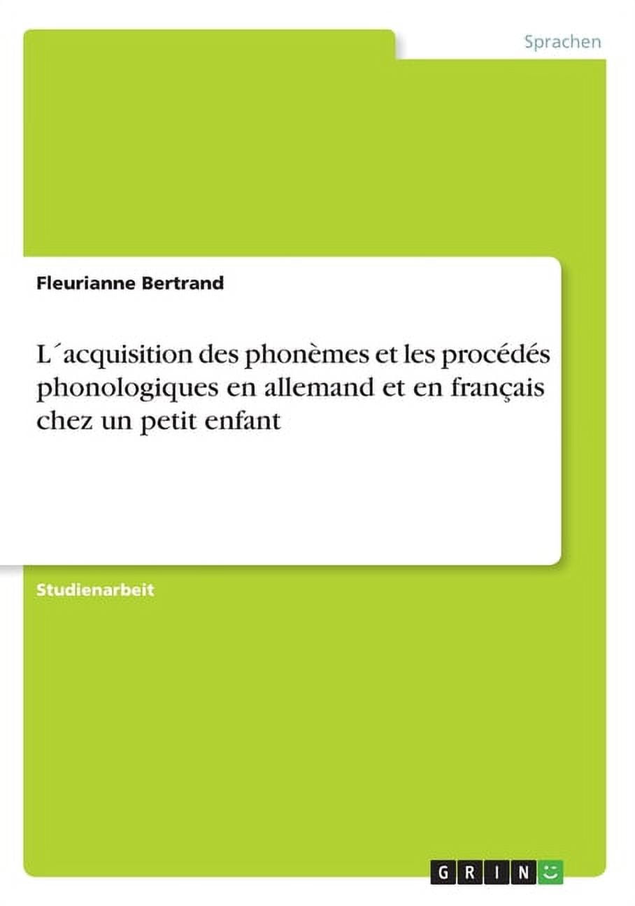 L´acquisition des phonèmes et les procédés phonologiques en allemand et ...
