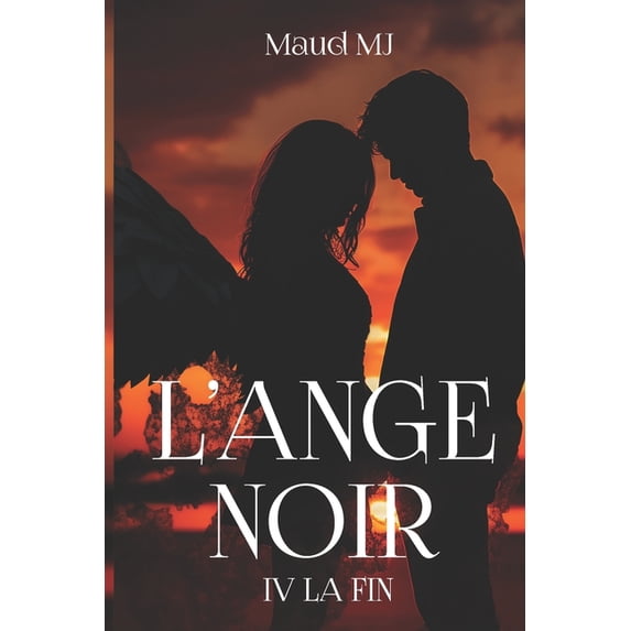 L'Ange Noir L'Ange Noir: La fin, Book 4, (Paperback) - Walmart.com