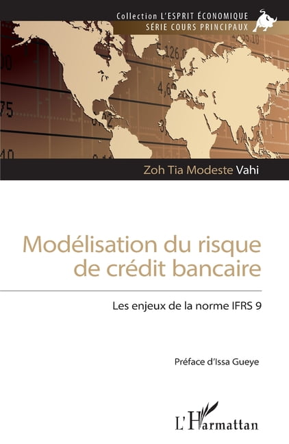 L'Esprit Économique Modélisation du risque de crédit bancaire: Les ...