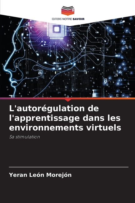 L'autorÃ©gulation de l'apprentissage dans les environnements virtuels ...