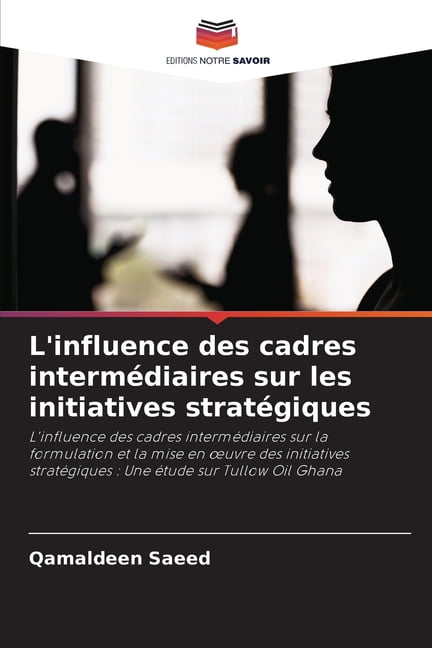 L'influence des cadres intermÃ©diaires sur les initiatives stratÃ ...